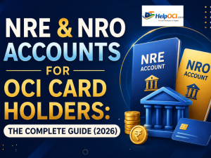 NRE and NRO Accounts for OCI Card Holders: The Complete Guide (2026 ...